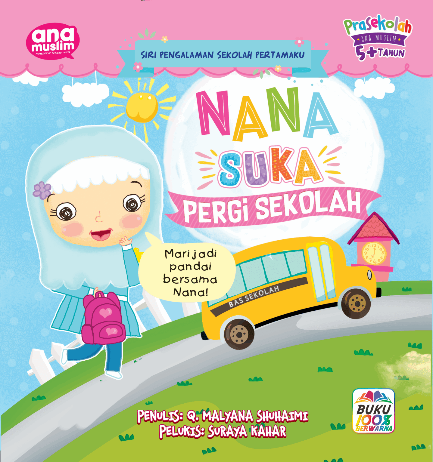 Nana Suka Pergi Sekolah – Ana Muslim 360